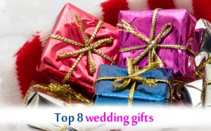 Top 8 wedding gifts – Shadi.com – Blog