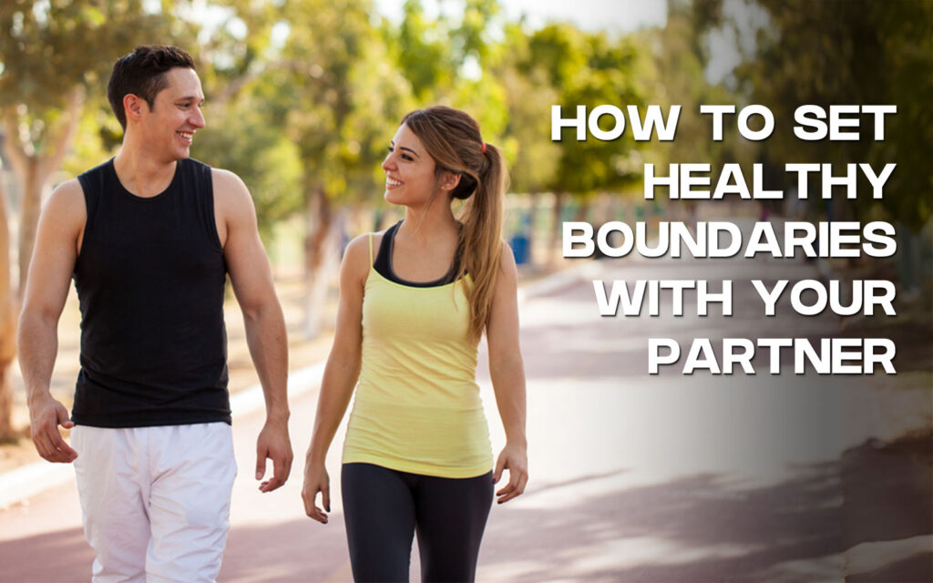 How to Set Healthy Boundaries With Your Partner – Shadi.com – Blog
