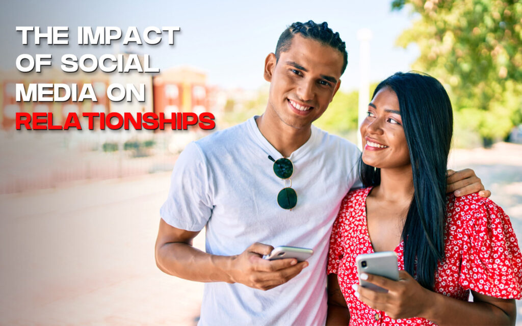 The Impact of Social Media on Relationships – Shadi.com – Blog