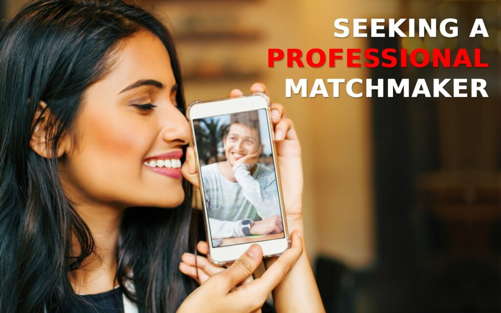 Seeking A Professional Matchmaker – Shadi.com – Blog